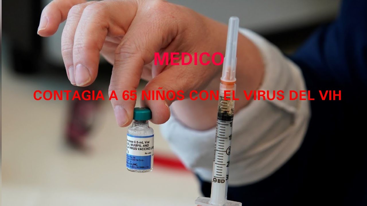 MÉDICO CONTAGIA A 65 NIÑOS CON VIH USANDO UNA MISMA JERINGA - YouTube