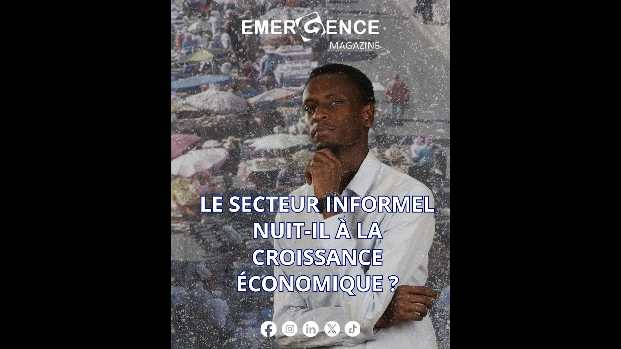 Le secteur informel nuit-il à la croissance économique ? Emergence ...