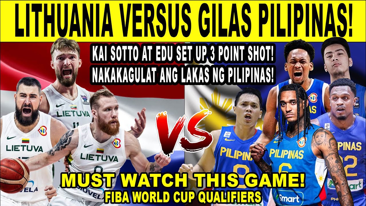 GILAS PILIPINAS vs LITHUANIA! Brownlee Kai Sotto at Edu Sobrang Lakas ...