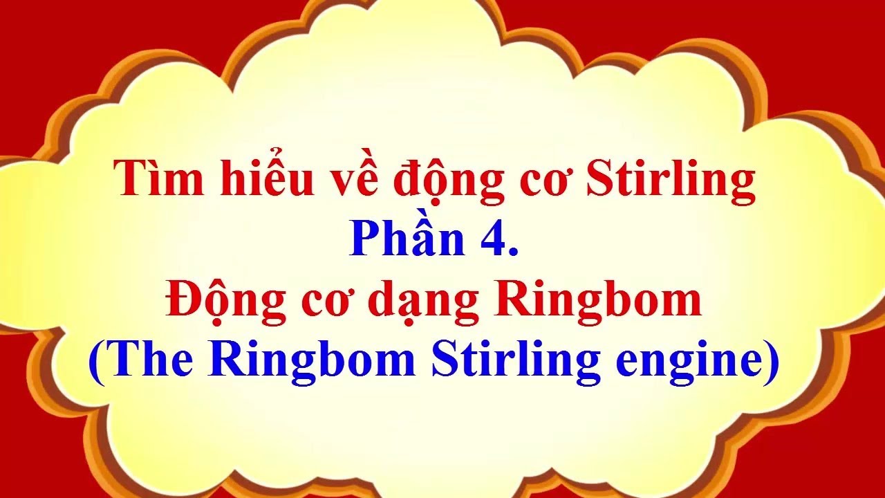 Tìm hiểu động cơ Stirling - Phần 4, động cơ dạng Ringbom. The Ringbom stirling engine - YouTube