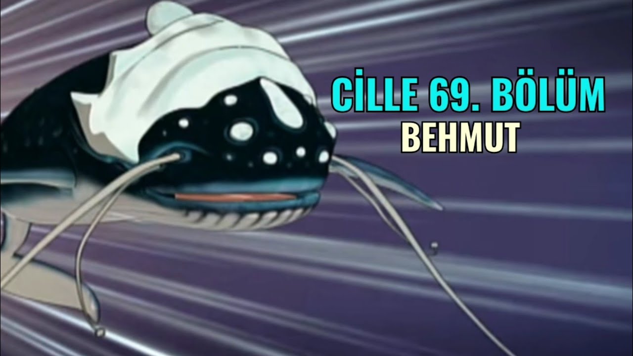 CİLLE 69.BÖLÜM / BEHMUT / CİLLE İÇERİKLERİ - YouTube
