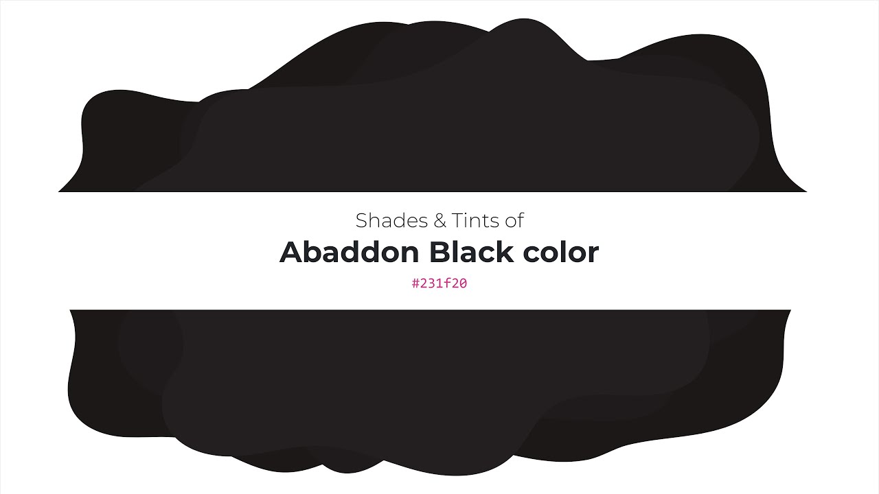 Shades & Tints of Abaddon Black color #231f20 A Cool Grey color - YouTube