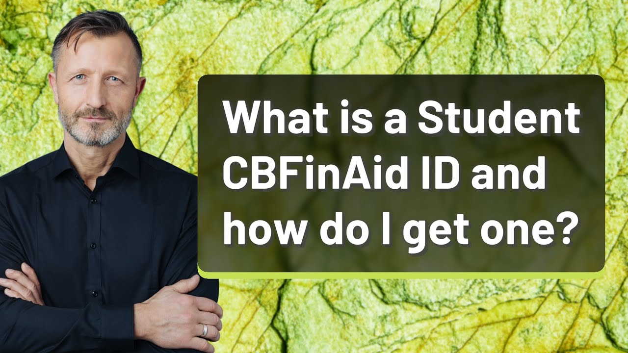 What is a Student CBFinAid ID and how do I get one? - YouTube
