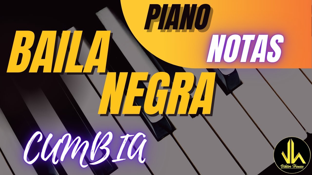 🎼 BAILA NEGRA - (Notas en Piano) - Biblioteca de Partituras 🎺 Acordes ...
