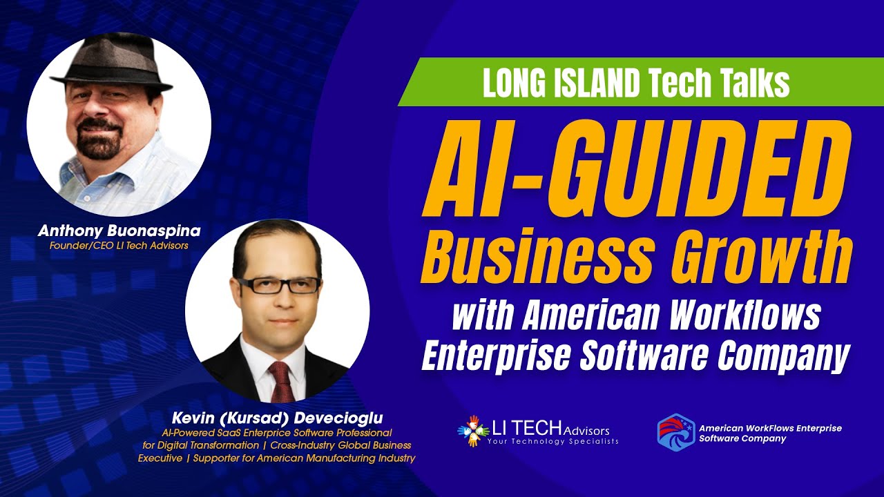 LI Tech Tech Talk: AI Guided Business Growth With American WorkFlows ...