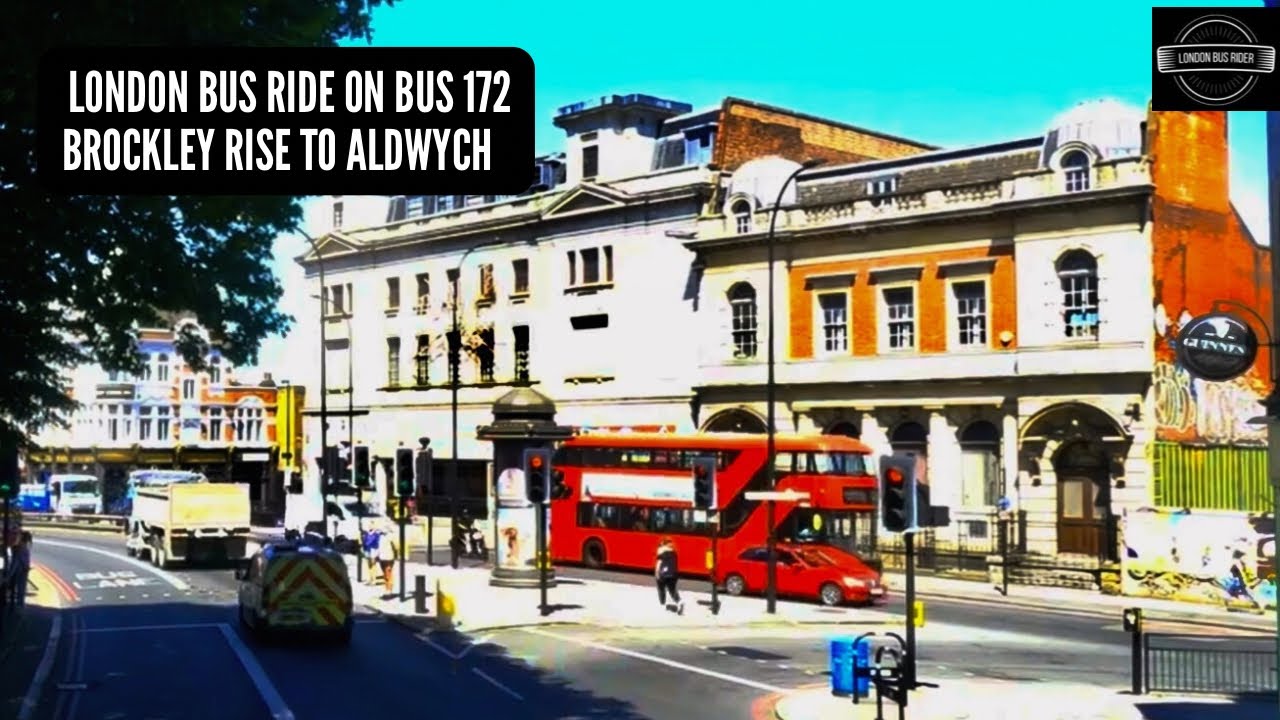 🚌 London Bus Ride on Bus 172: Brockley Rise to Aldwych | Scenic ...