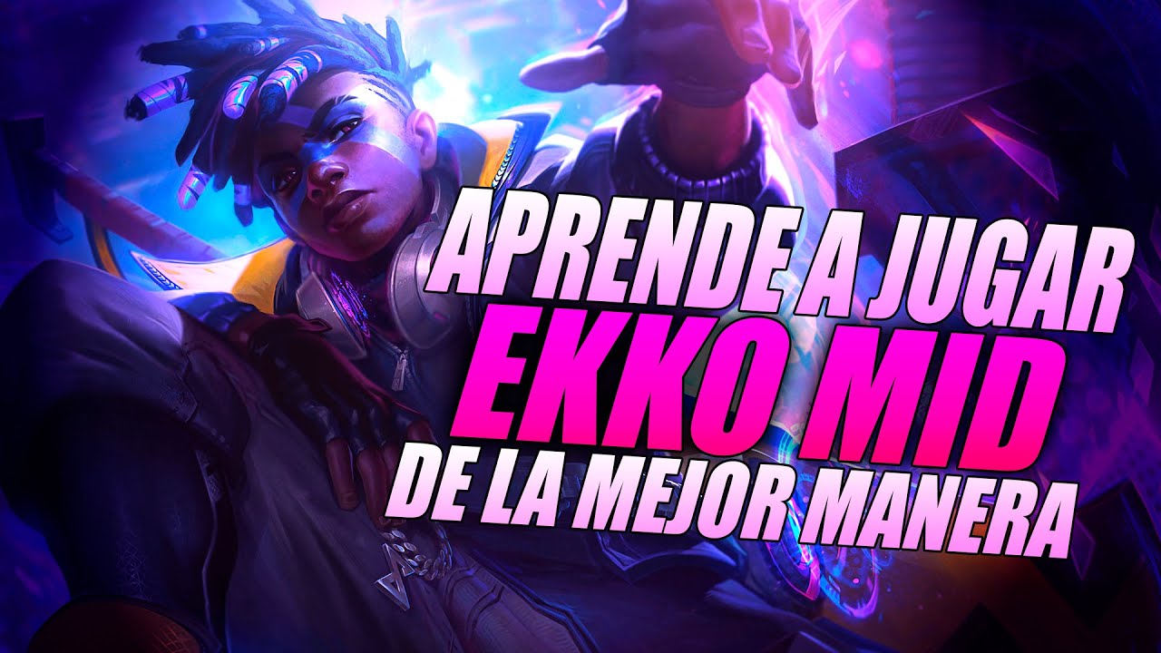 ¡APRENDE a JUGAR EKKO MID con ESTA GUIA! | GUIA EKKO MID S11 | GUIA LOL ...