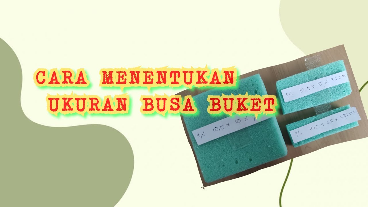 TUTORIAL MENENTUKAN UKURAN BUSA BUKET - YouTube