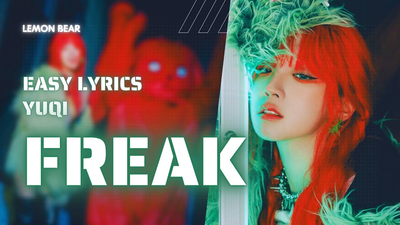 YUQI FREAK Lyrics - YouTube