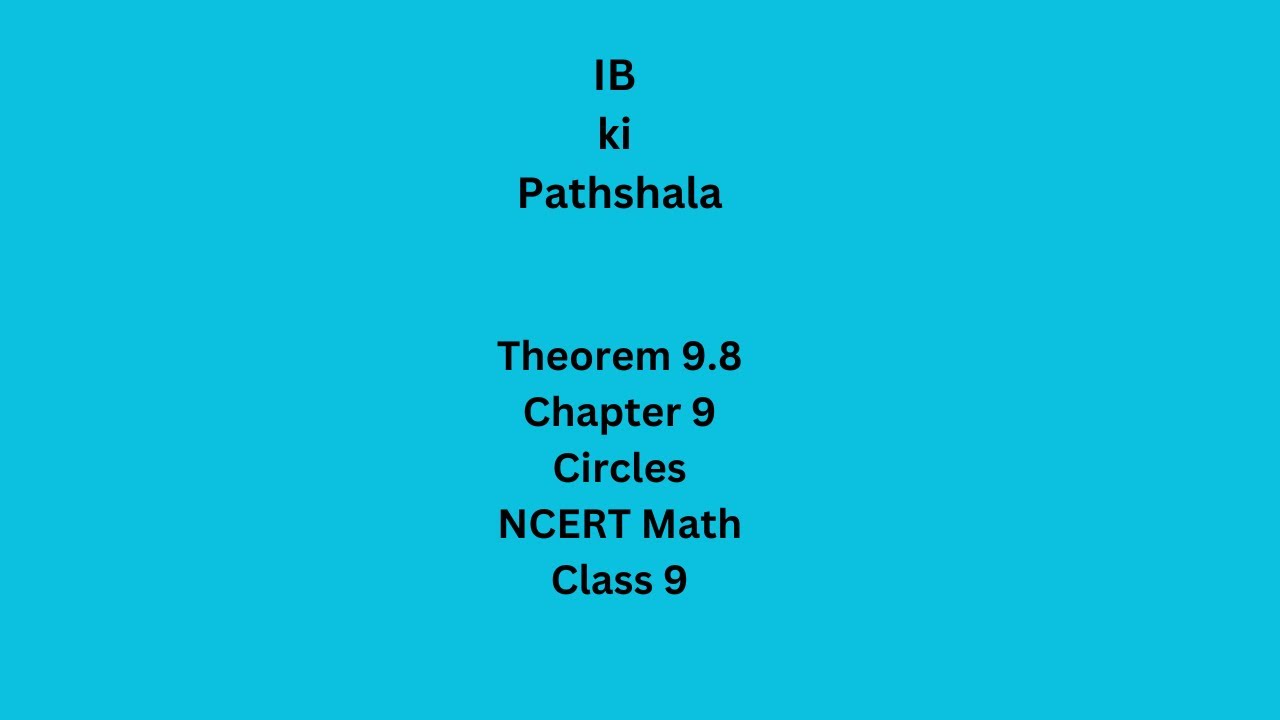 Theorem 9.8, Chapter 9, Circles, NCERT Math Class 9 - YouTube