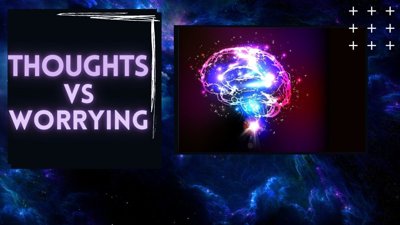 Back To The Basics | Thoughts VS Worrying | How To Break The Worry ...