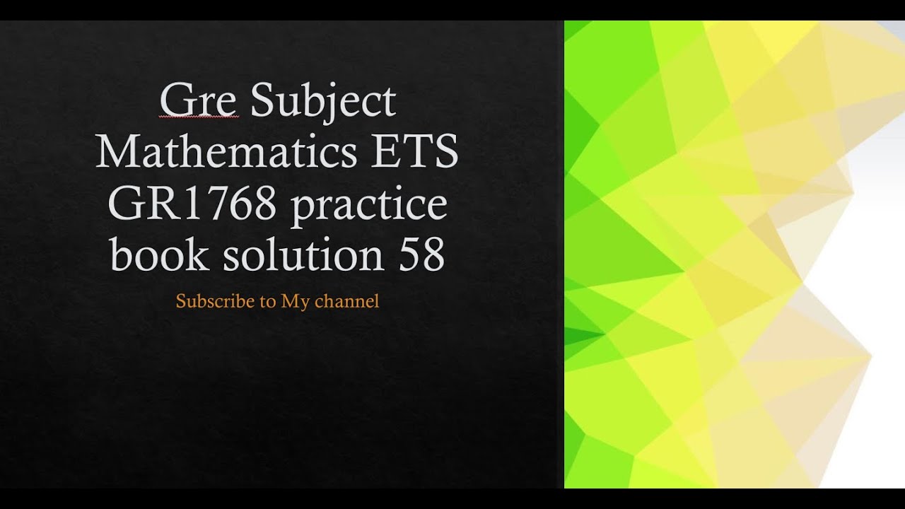 Gre Subject Mathematics ETS GR1768 practice book solution 58 - YouTube
