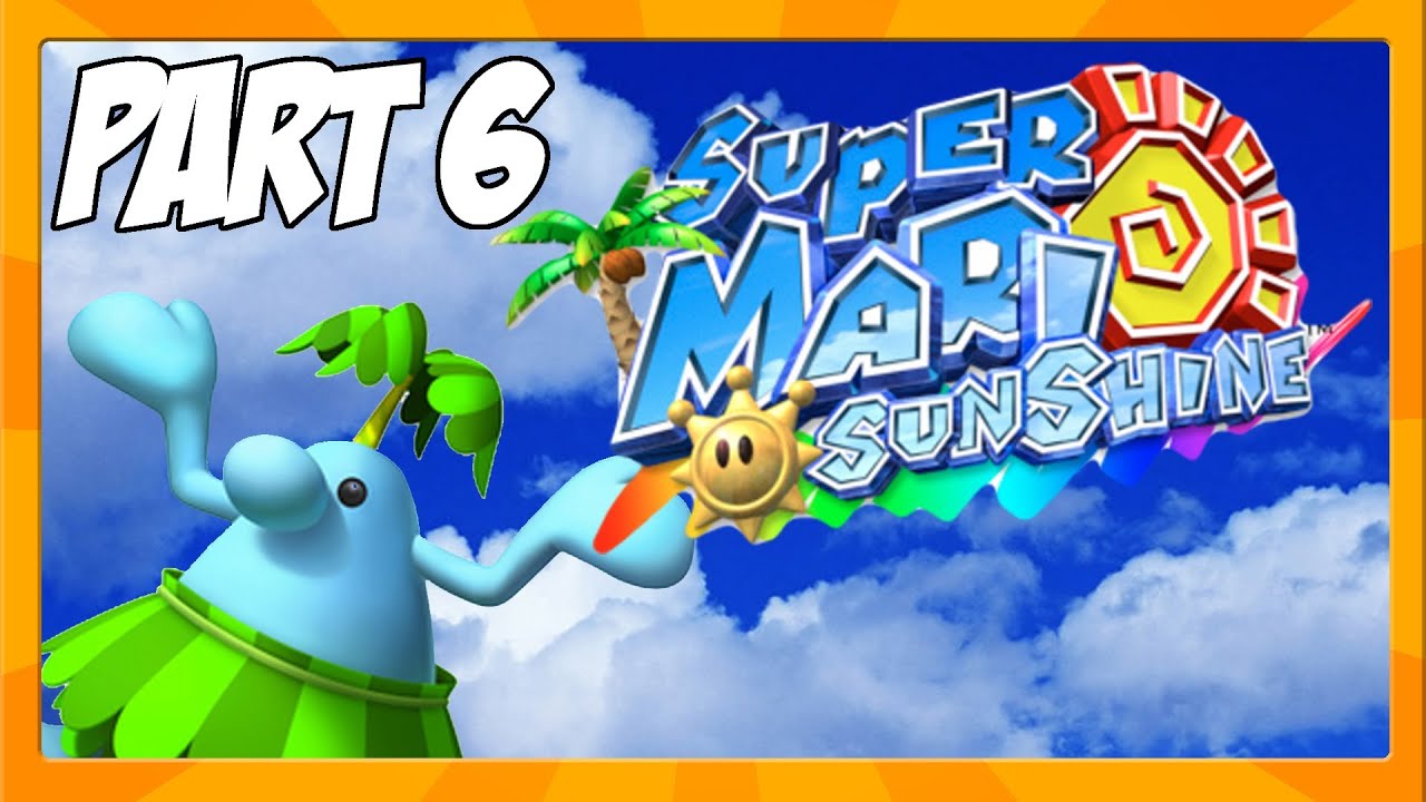 Super Mario Sunshine - Part 6 - Keep Calm and Stomp Goombas - YouTube