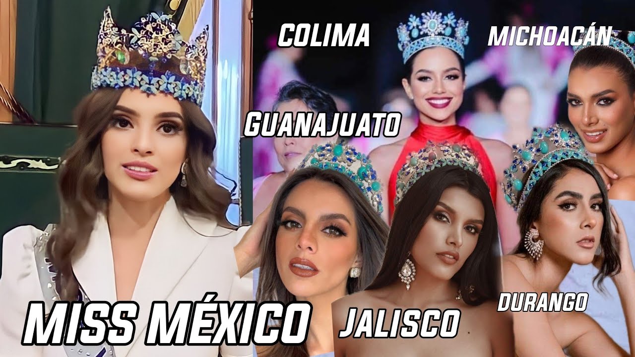 Miss México - Michoacán, Jalisco, Guanajuato, Durango, Hidalgo y más ...
