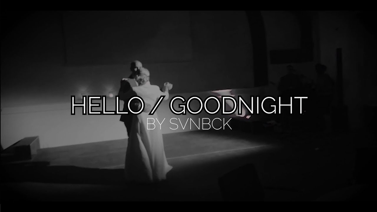 HELLO/GOODNIGHT - YouTube
