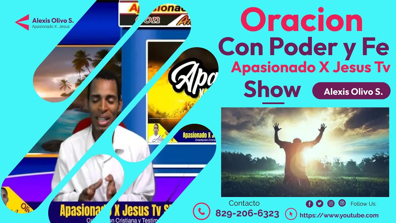 Oracion De Poder y Fe Apasionado x Jesus Alexis Olivo S. - YouTube