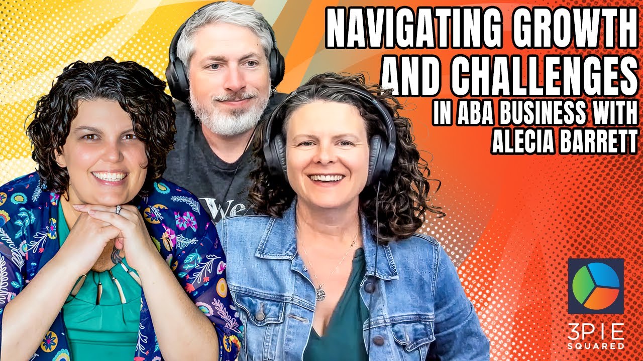 Navigating Growth and Challenges in ABA Business with Alecia Barrett ...