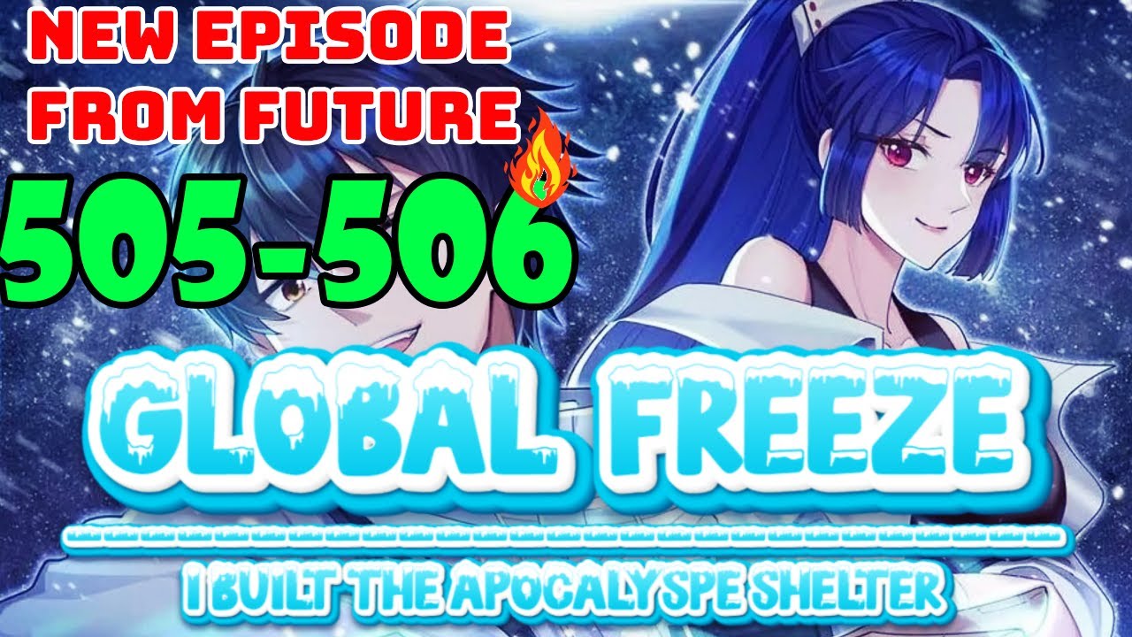 40 TAGALOG Global Freeze 505 506 Deng Shentong Manhwa Recap 40-tagalog-global-freeze-505-506-deng-shentong-manhwa-recap