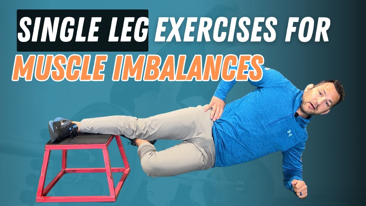 Single Leg Exercises For Muscle Imbalances - YouTube