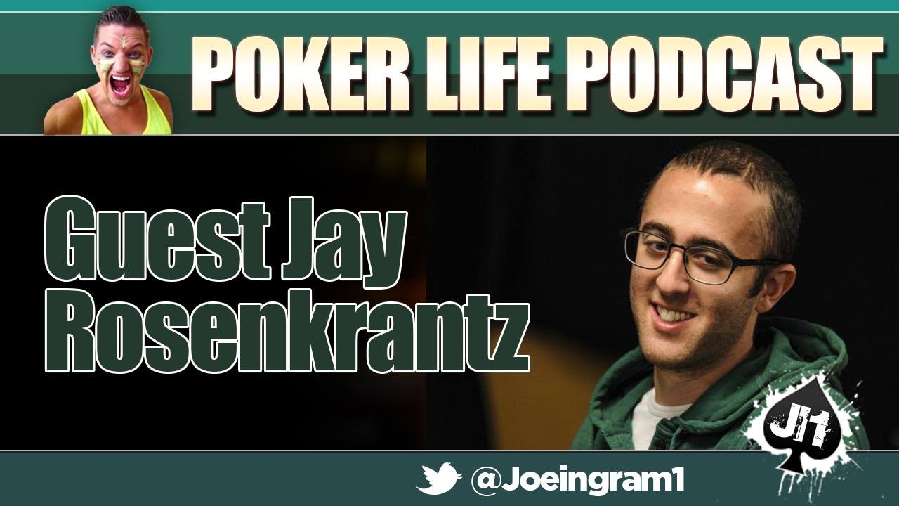 Guest Jay Rosenkrantz : Poker Life Podcast - YouTube
