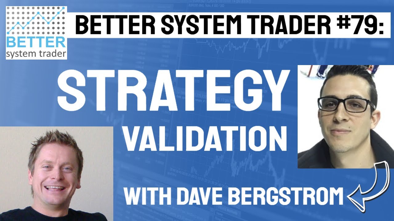 079: Strategy Validation with Dave Bergstrom [AUDIO ONLY] - YouTube