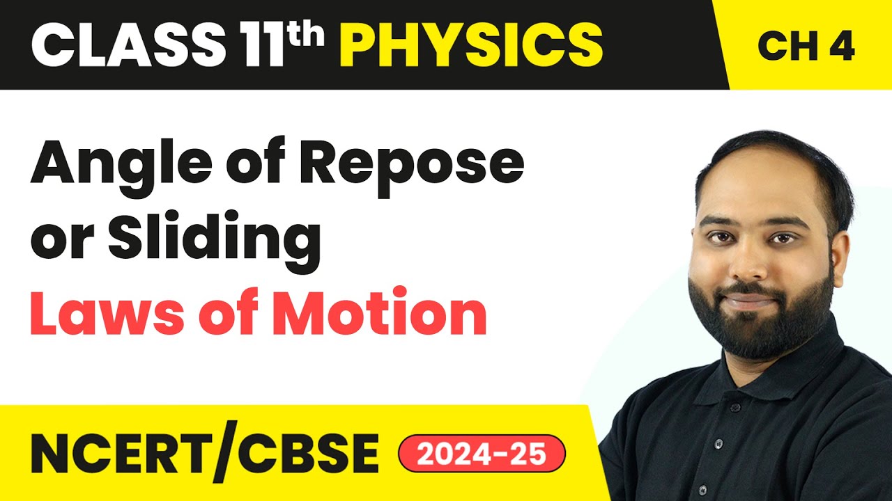 Angle of Repose or Sliding - Laws of Motion | Class 11 Physics Chapter ...