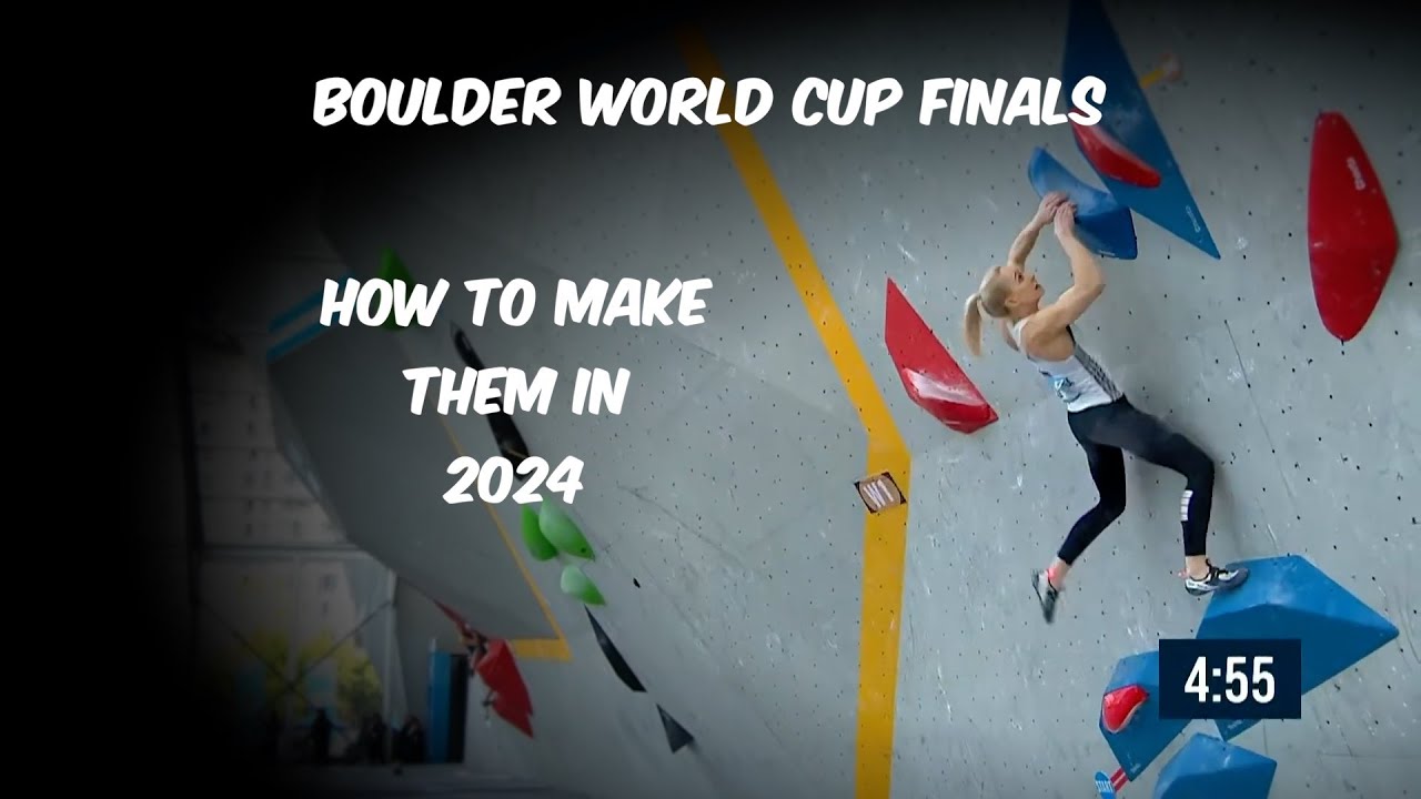 Boulder World Cup finals - how to make them in 2024 - YouTube