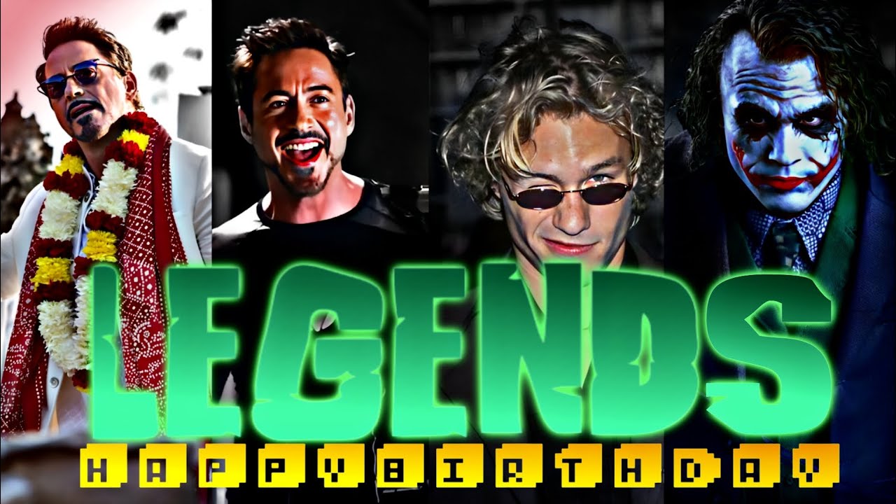 ||TWO LEGENDS|| ||Robert downey jr.|| ||Heath Ledger|| birthday status ...
