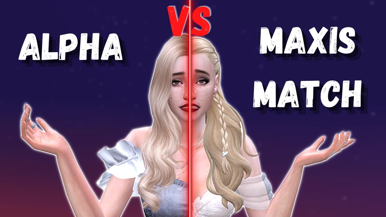 MAXIS MATCH oder ALPHA CC was ist denn jetzt BESSER?!🤯 |Sims 4|Deutsch ...