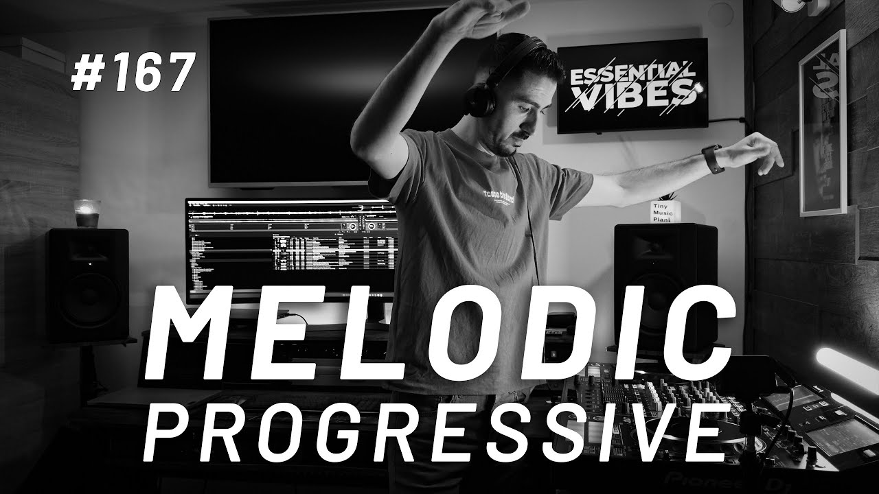 Essential Vibes Episode 167 | Melodic & Progressive House Studio Mix ...