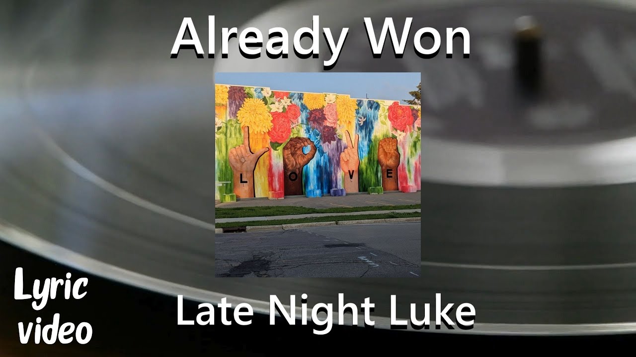 Late Night Luke - Already Won (Lyric Video) - YouTube