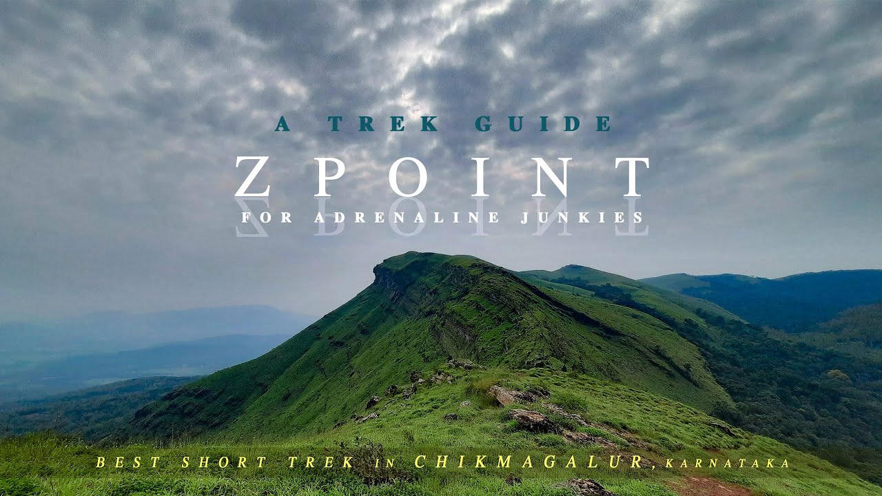 Zpoint trek guide Chikmagalur | Z Point | Offbeat Monsoon trek in ...