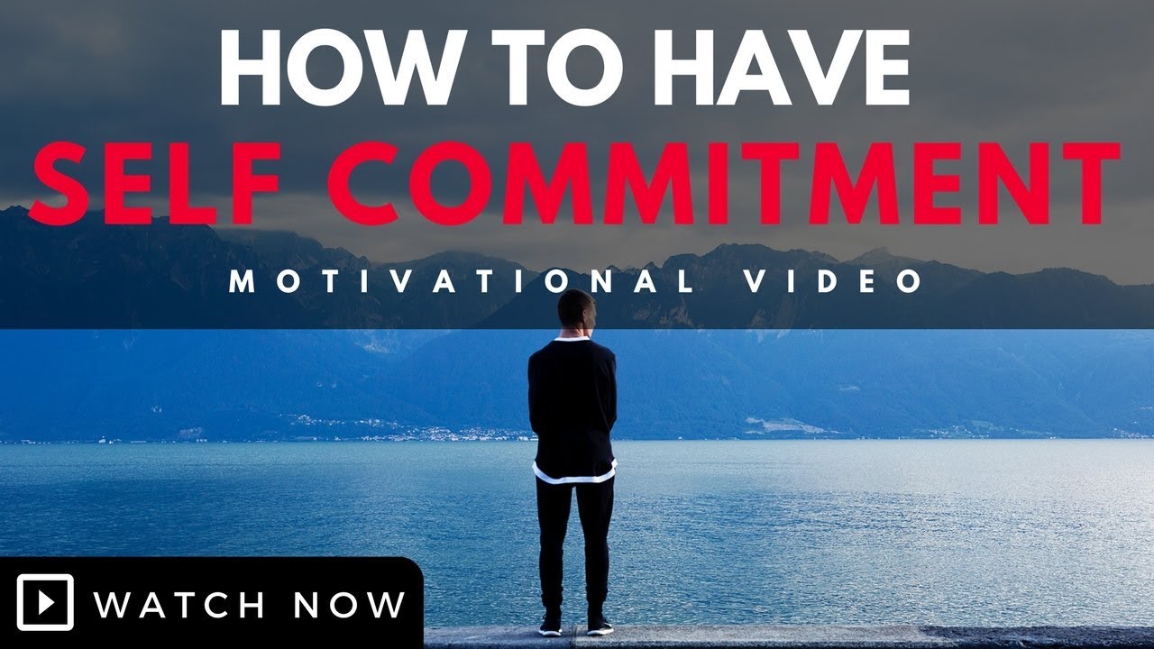 How To Have Self Commitment Ft Tony Robbins, Les Brown, Jim Rohn ...