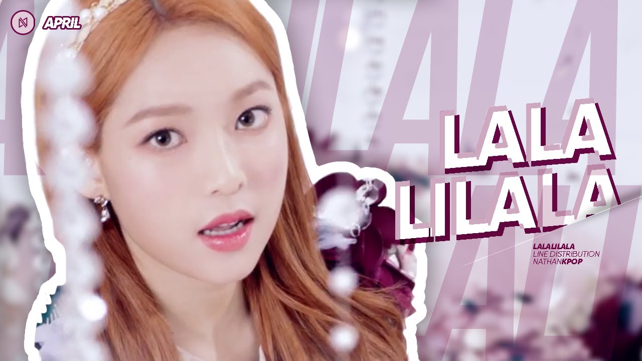 APRIL - LALALILALA (Line Distribution) || 에이프릴 - LALALILALA - YouTube