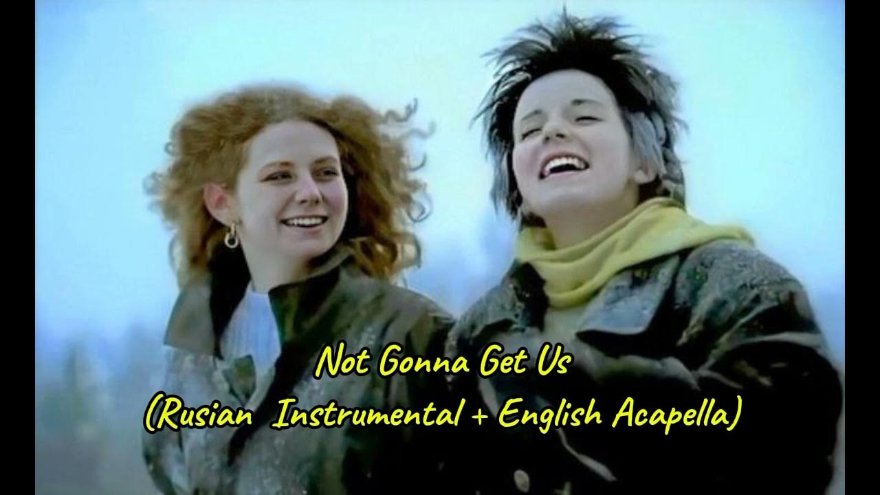Not Gonna Get Us (Russian Instrumental + English Acapella ver.) – t.A.T.u. - YouTube