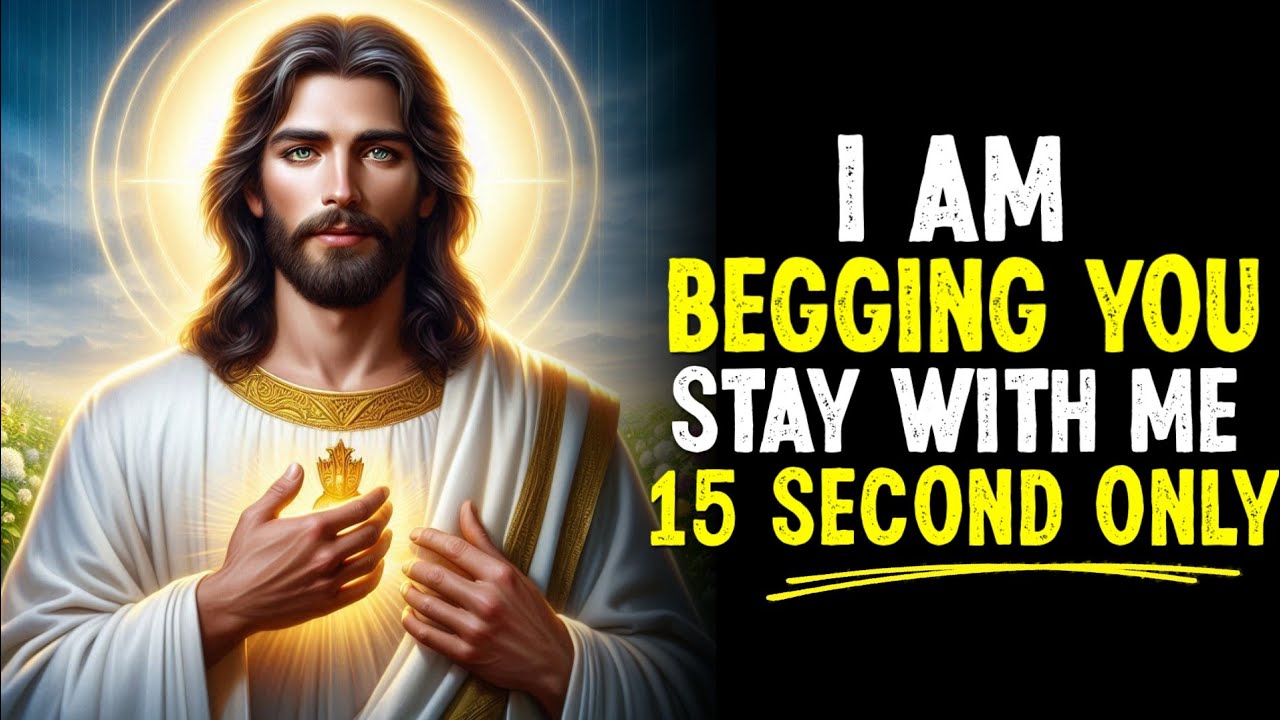 God Says: I Am Begging You Stay With Me Few Second? God Message Today ...
