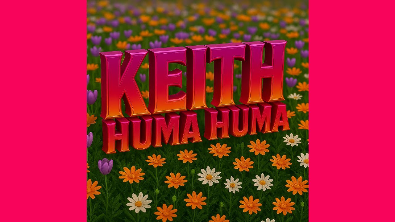 KEITH - HUMA HUMA - YouTube