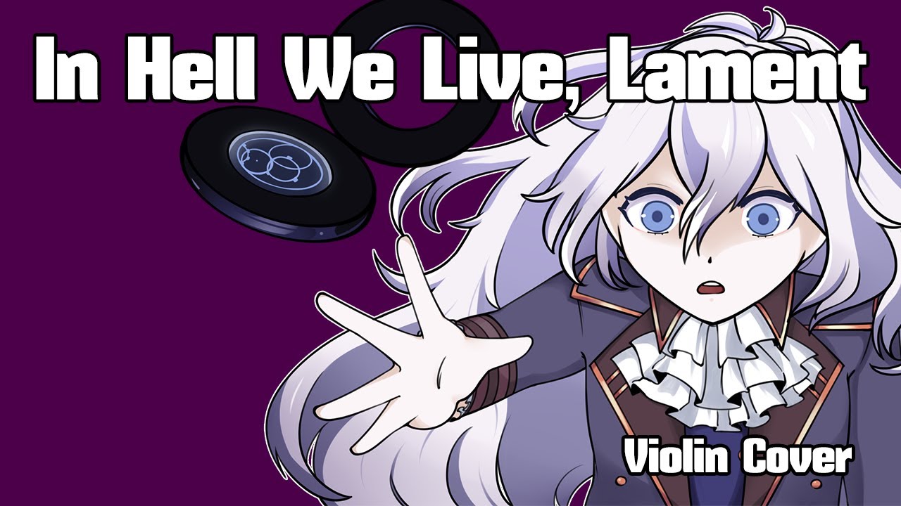 【Violin Cover】Mili - In Hell We Live, Lament (Limbus Company) - YouTube