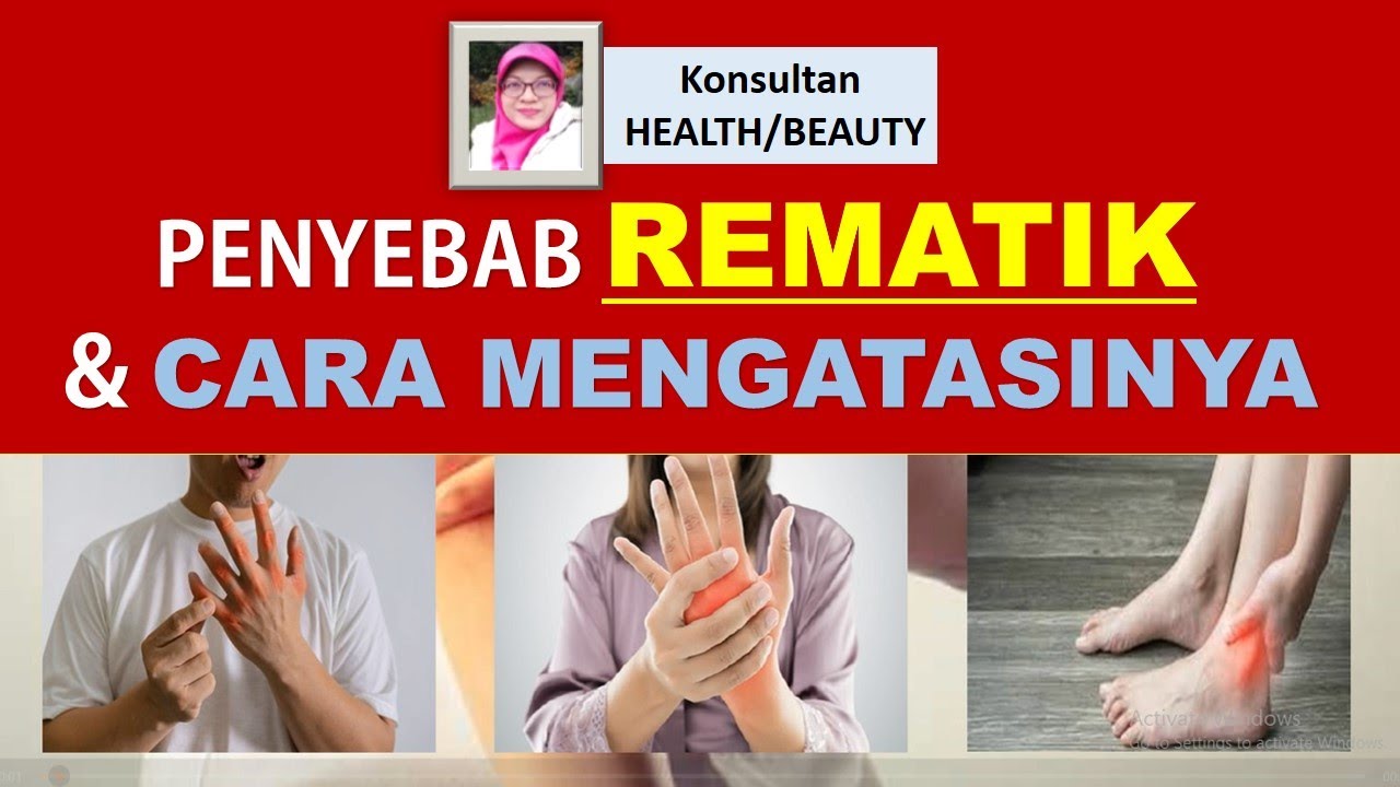 PENYEBAB REMATIK DAN CARA MENGATASINYA | KONSULTASI : ULFI FH - 0813 ...