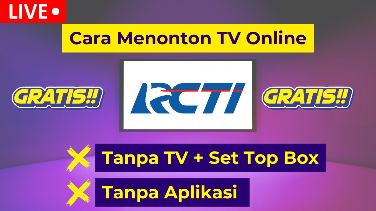 🔴 Live! Tanpa Aplikasi! Cara Menonton TV Online RCTI Live Streaming ...