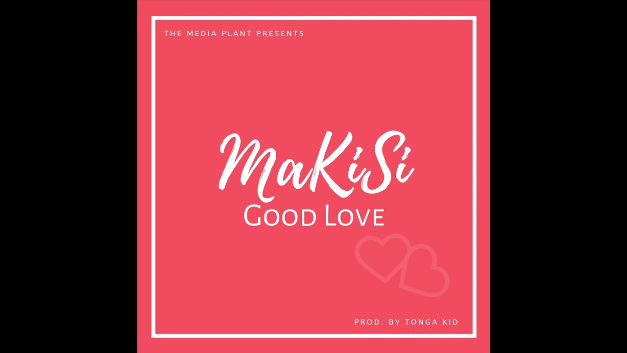 Makisi - Good Love - YouTube