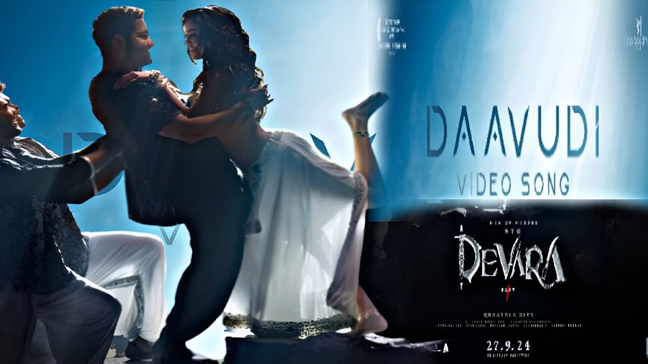 DEVARA PART 1:DAAVUDI VIDEO SONG RELEASE TIME|JR NTR|JANVI KAPOOR ...