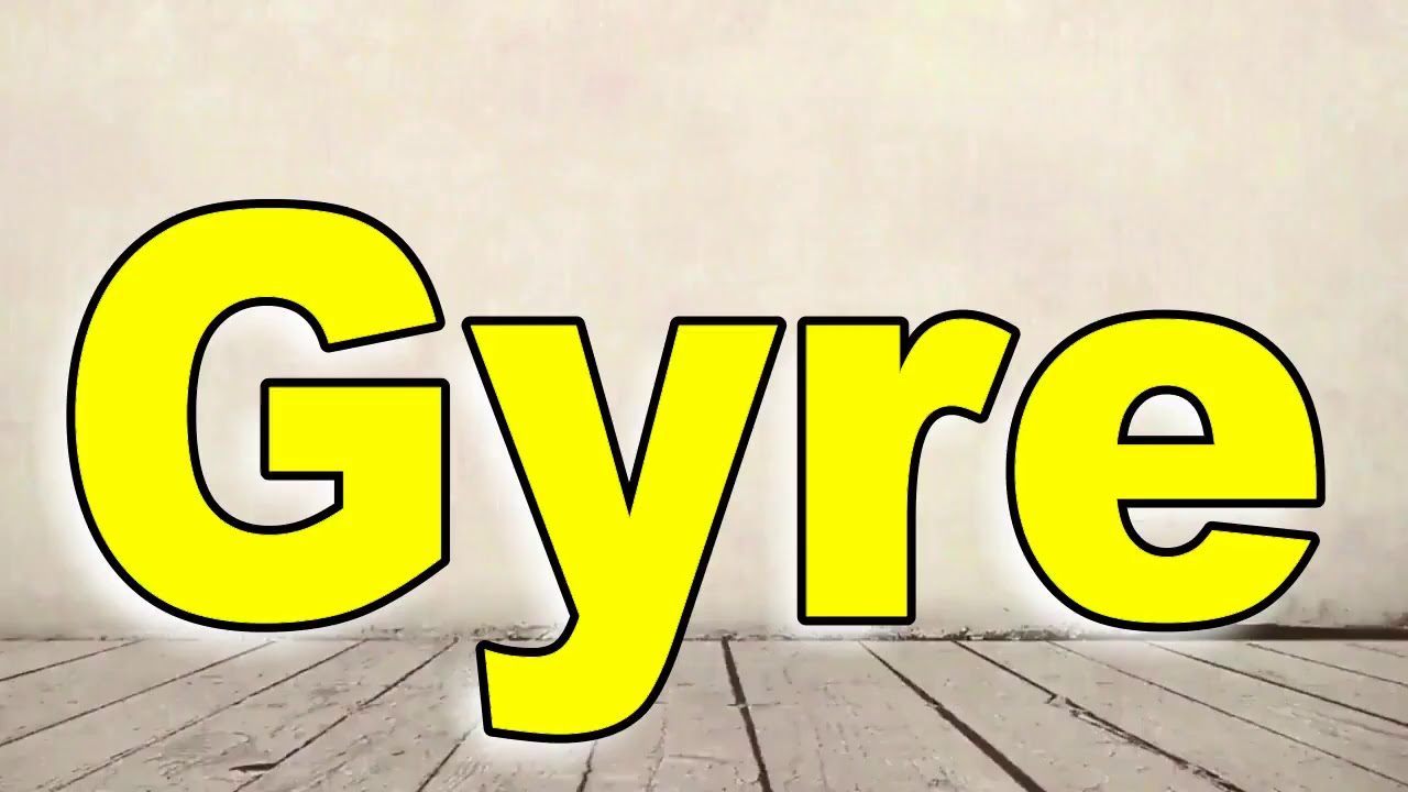 How to Pronounce Gyre - YouTube