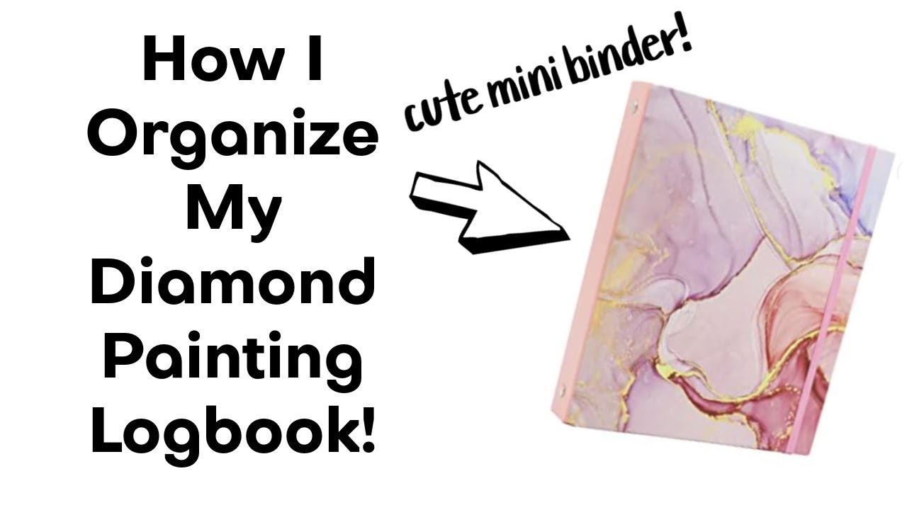 Logbook- How I Organize My Diamond Painting Logbook - YouTube