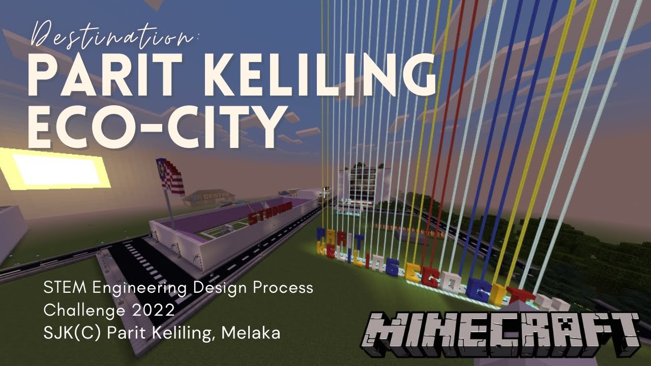 Minecraft STEM Challenge: SJK(C) Parit Keliling Eco-City - YouTube