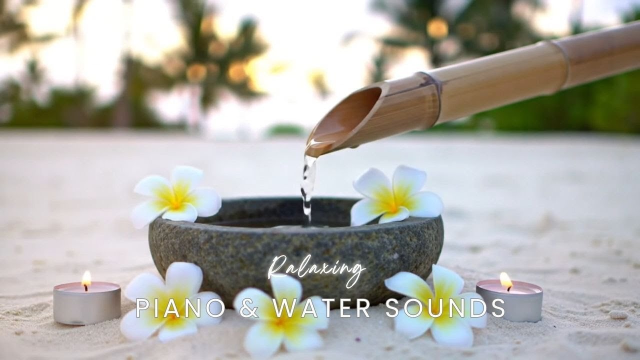 Relaxing Piano Music & Water Sounds | Bamboo Fountain, Nature Sounds ...