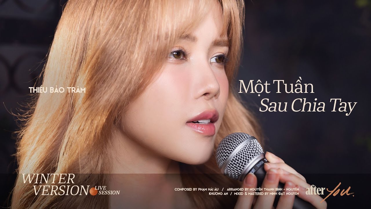 THIỀU BẢO TRÂM | MỘT TUẦN SAU CHIA TAY | Live Session ‘after YOU’ - YouTube
