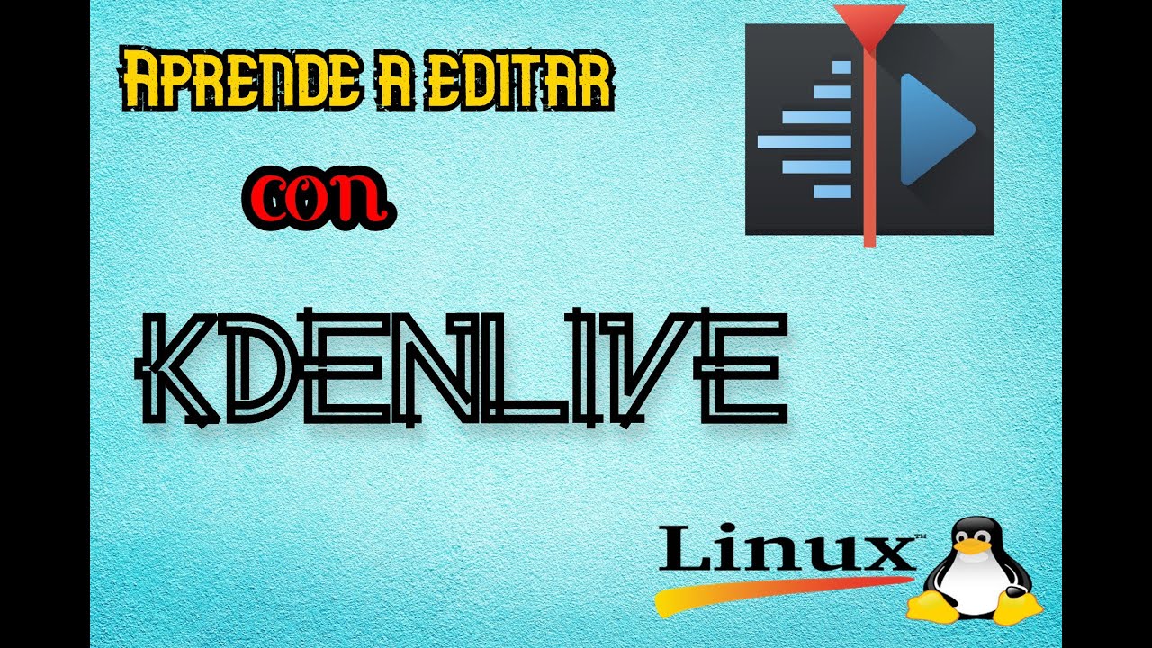 como USAR el EDITOR de VIDEO KDELIVE en LINUX (EDITOR que USO) - YouTube