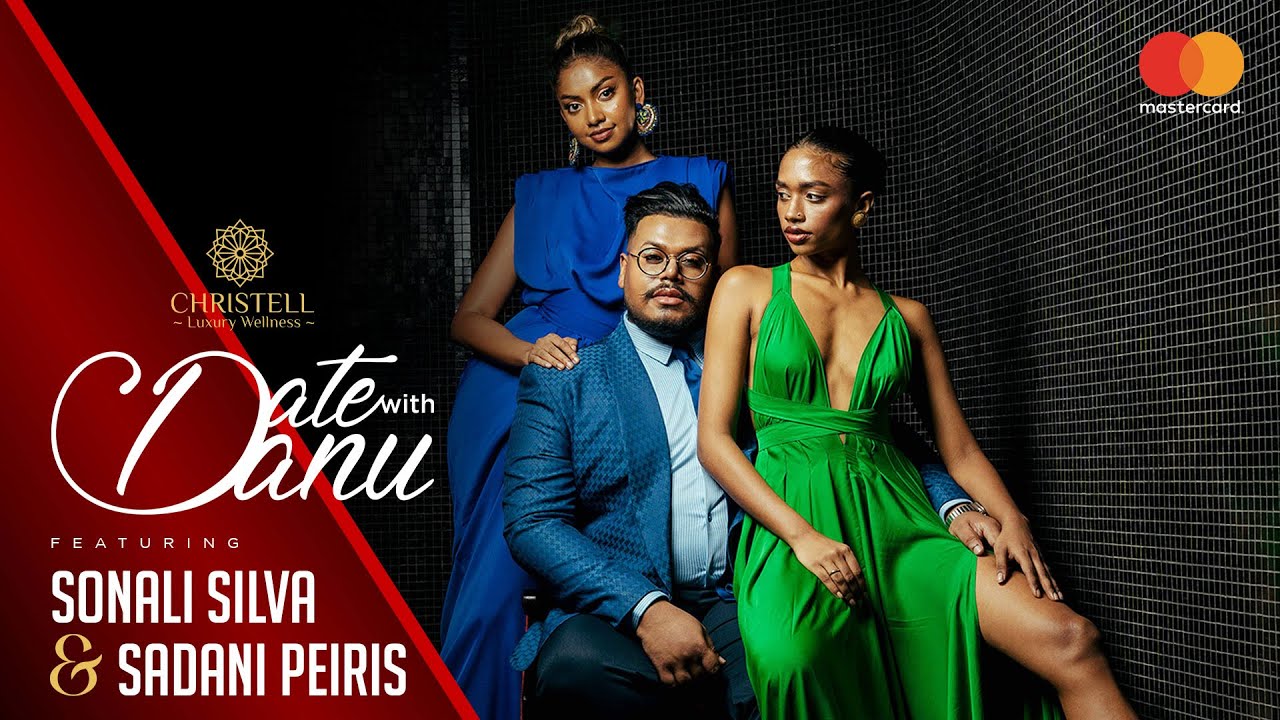 DATE WITH DANU | Sonali Silva & Sadani Peiris - YouTube
