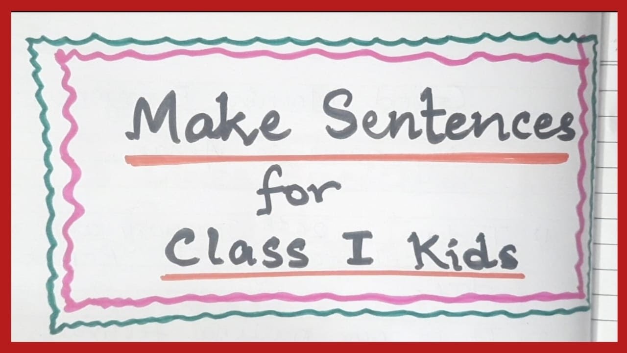 Make Sentences in English | Sentence Making for Class 1 | How to make ...